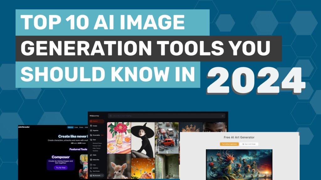 Top 10 AI Image Generation Tools You Should Know in 2024 - Blog ...
